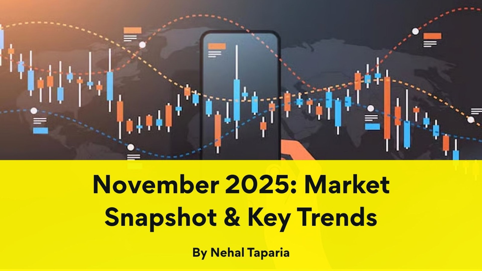 November 2025 Market Snapshot & Key Trends — Month in Review