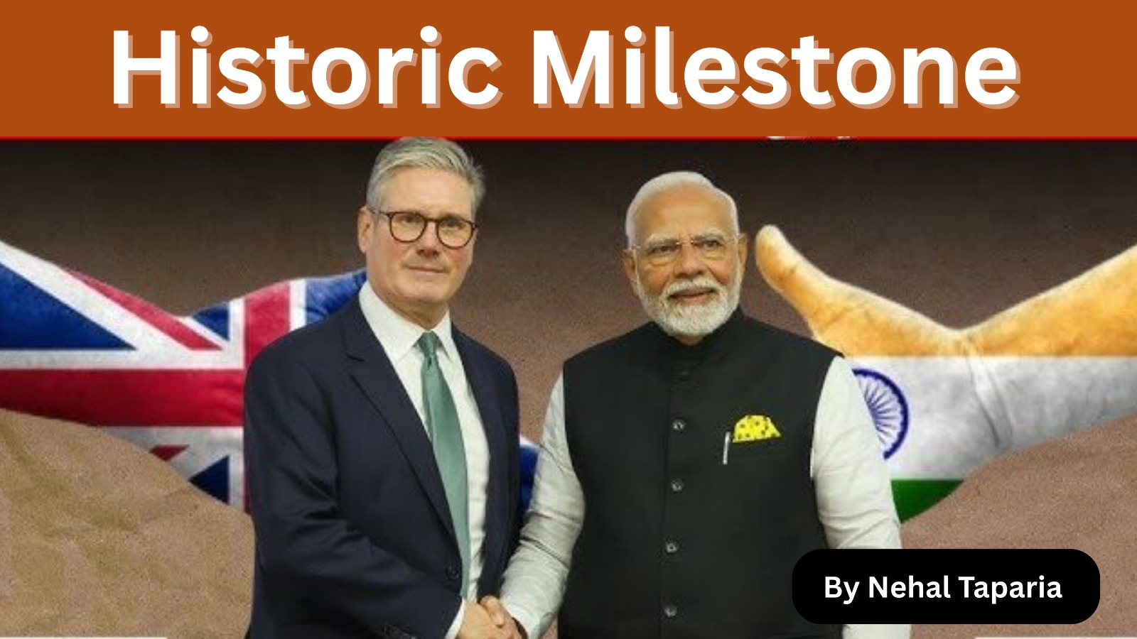 India UK FTA: A Historic Milestone and What It Means for India