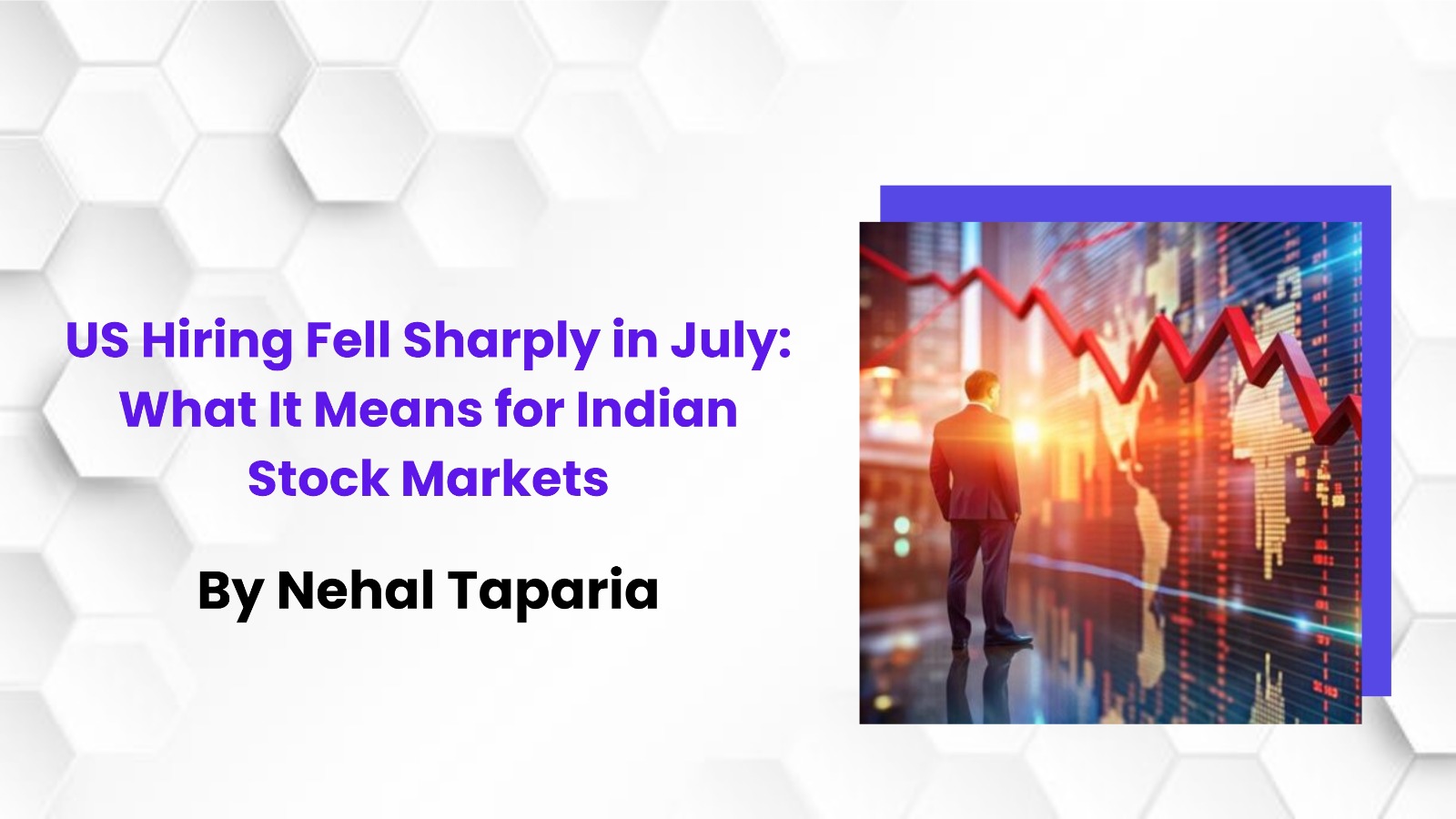 US Hiring Fell Sharply in July: What It Means for Indian Stock Markets