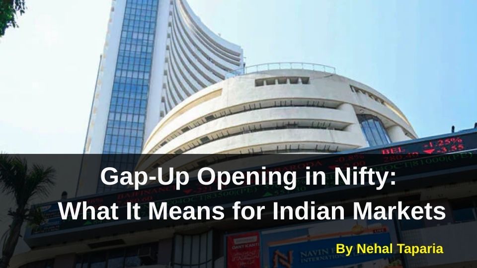 Gap-Up Opening in Nifty: What It Means for Indian Markets
